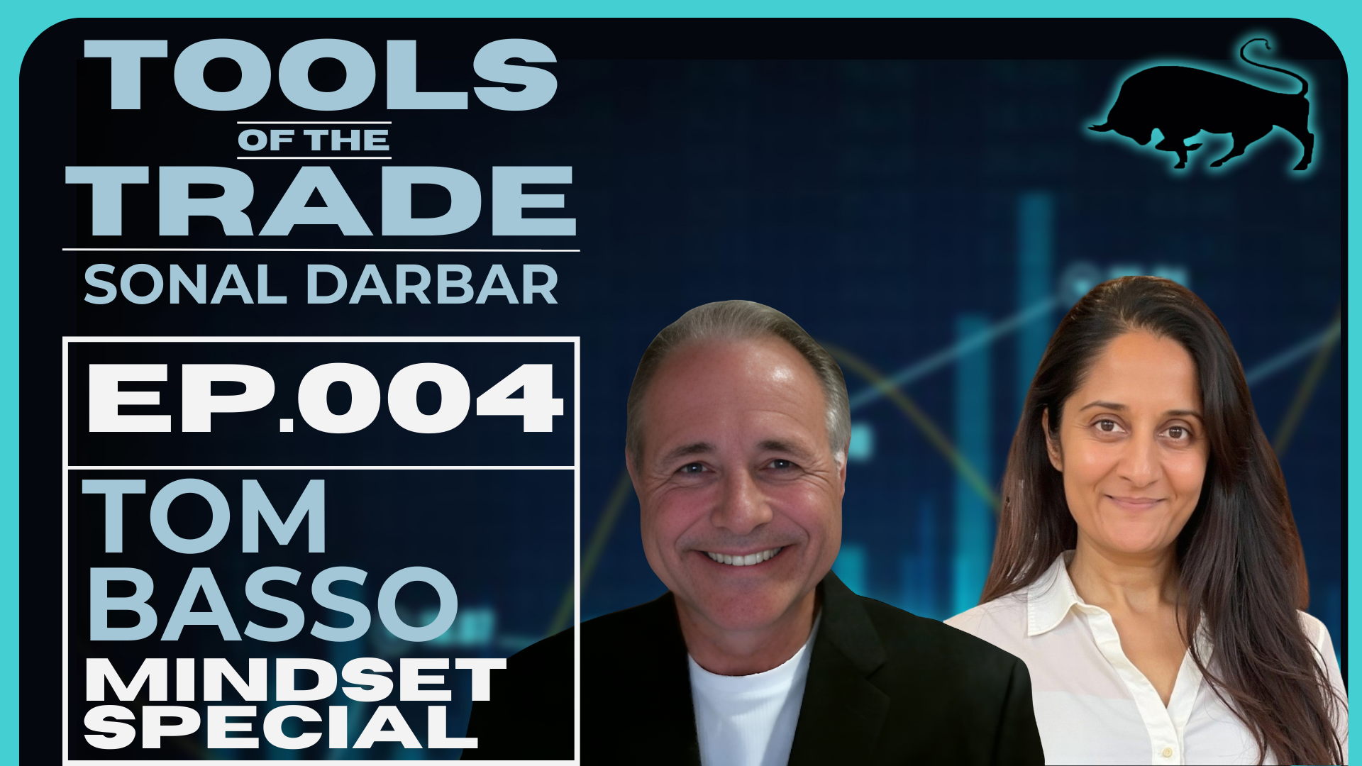 Tools of the Trade Ep.004 with Tom Basso & Sonal Darbar